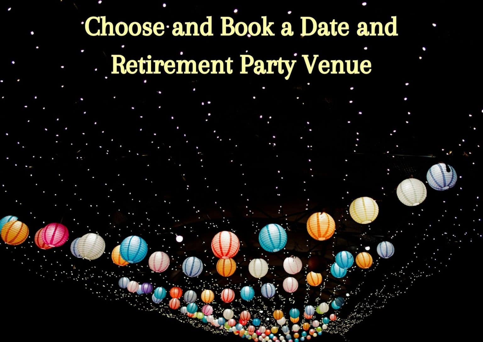 How to Plan a Retirement Party – 10 Easy Steps for a Memorable ...