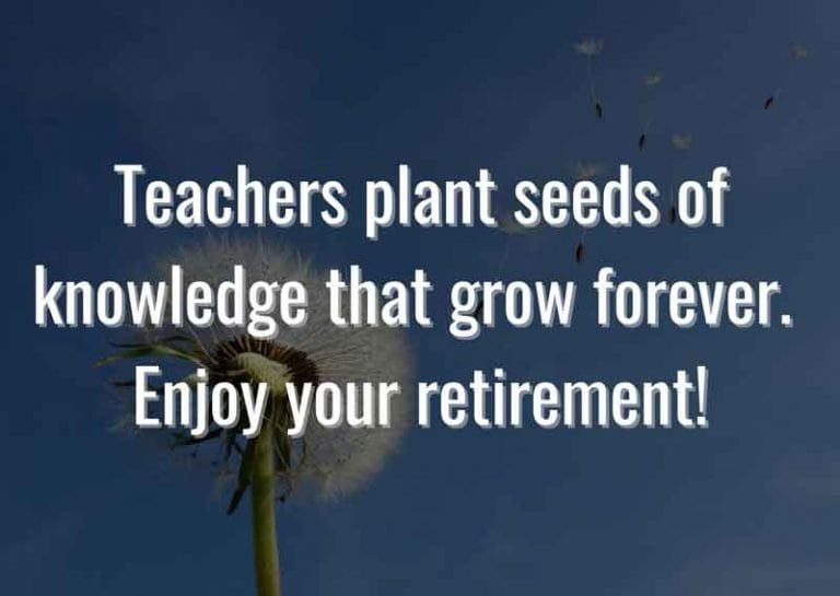 60 of the Best Retirement Messages for Teachers - Enjoy Retirement Life