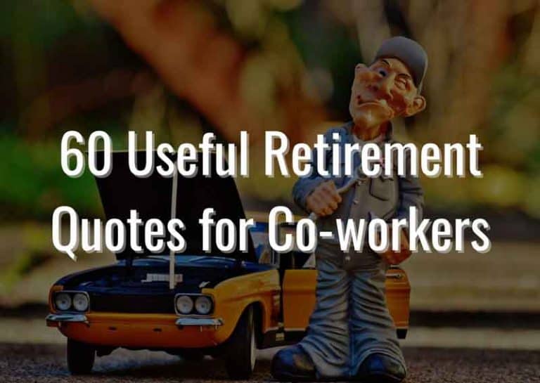 60 Memorable Retirement Quotes for Coworkers - Enjoy Retirement Life